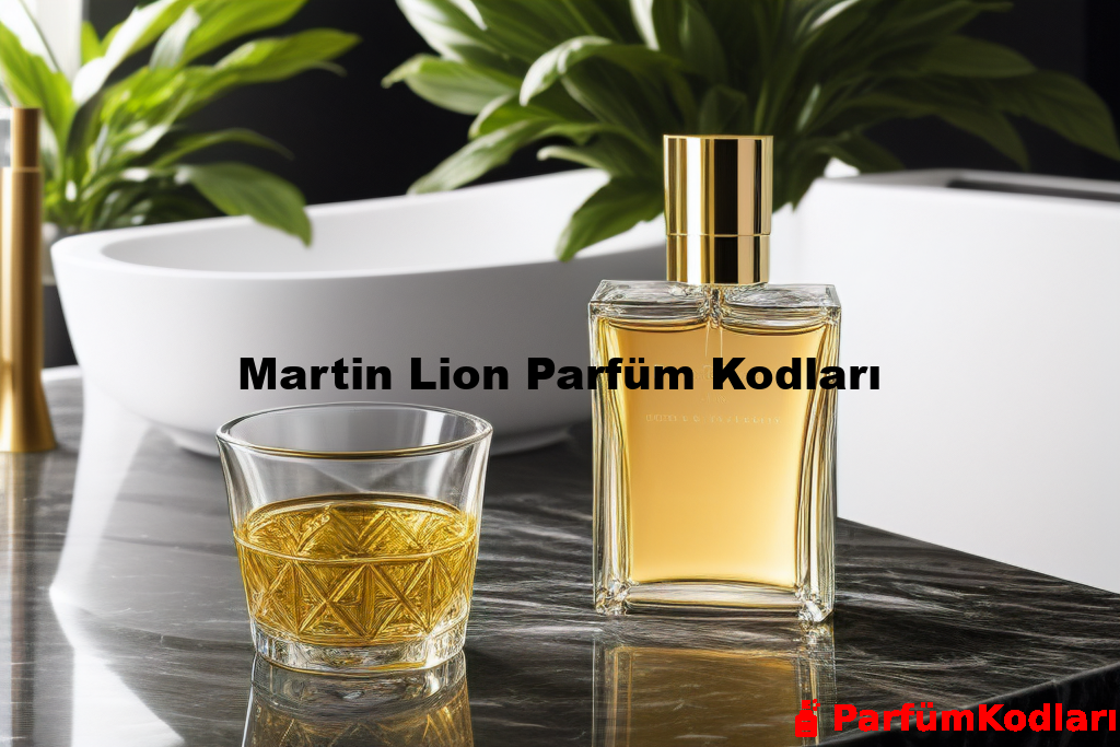 Martin Lion Parfüm Kodları - Parfüm Kodları