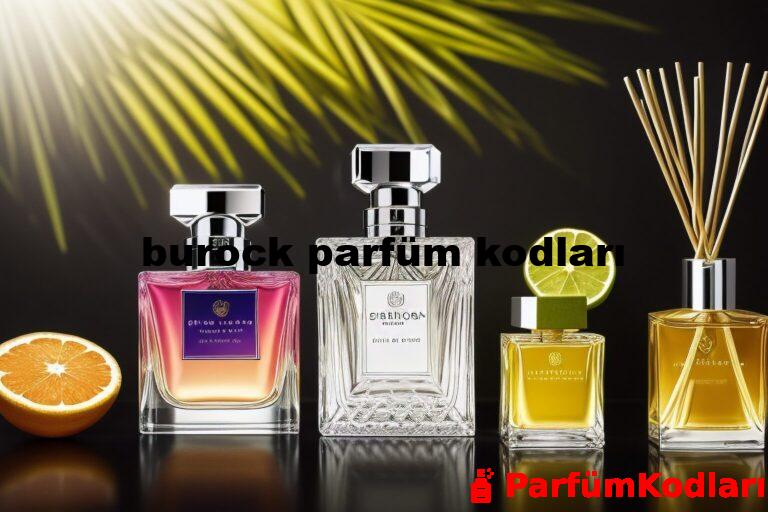 burock parfüm kodları - Parfüm Kodları